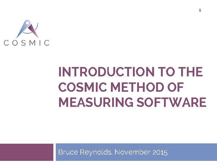 1 INTRODUCTION TO THE COSMIC METHOD OF MEASURING