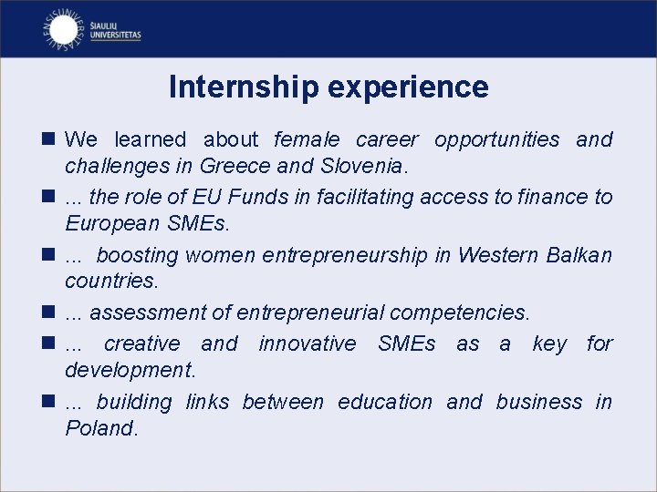 Presentation of experiences gained during the internship and