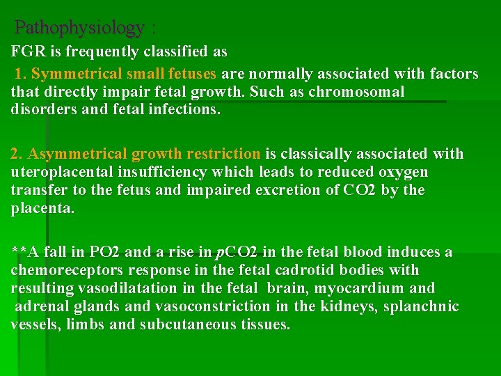 Fetal growth restriction Fetal growth restrictions There are