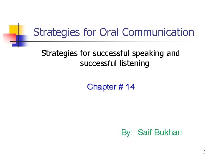 1 Strategies for Oral Communication Strategies for successful