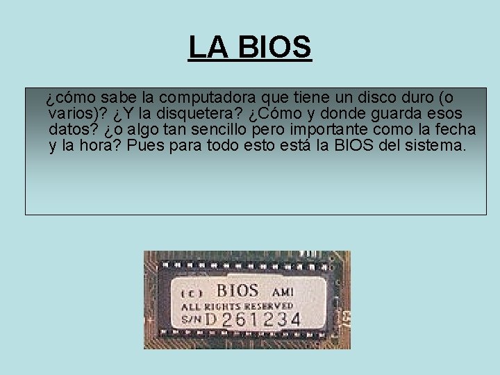 Instalacin de computadoras BIOS o SETUP La BIOS