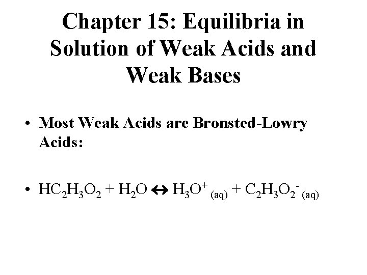 Chapter 15 Equilibria in Solution of Weak Acids