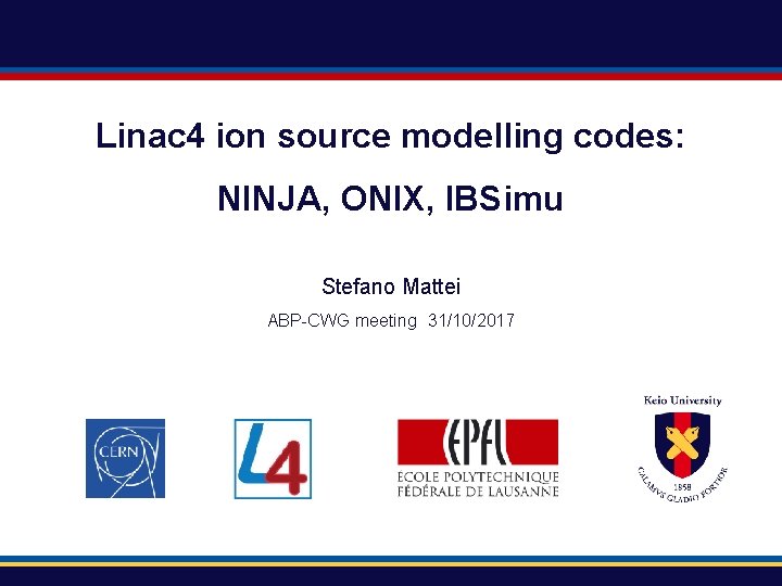 Linac 4 ion source modelling codes NINJA ONIX