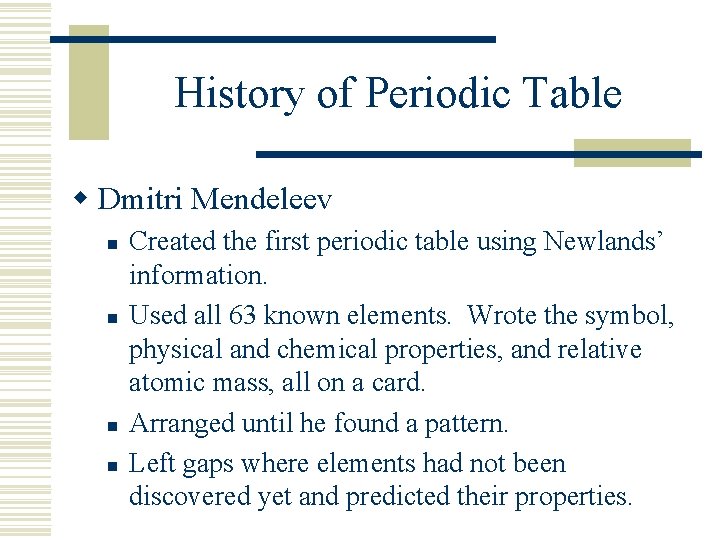 LECTURE 4 Section 1 THE PERIODIC TABLE History