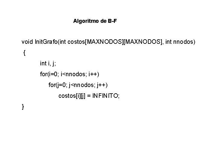 Algoritmos de Grafos Ejemplo Usando algoritmo F D