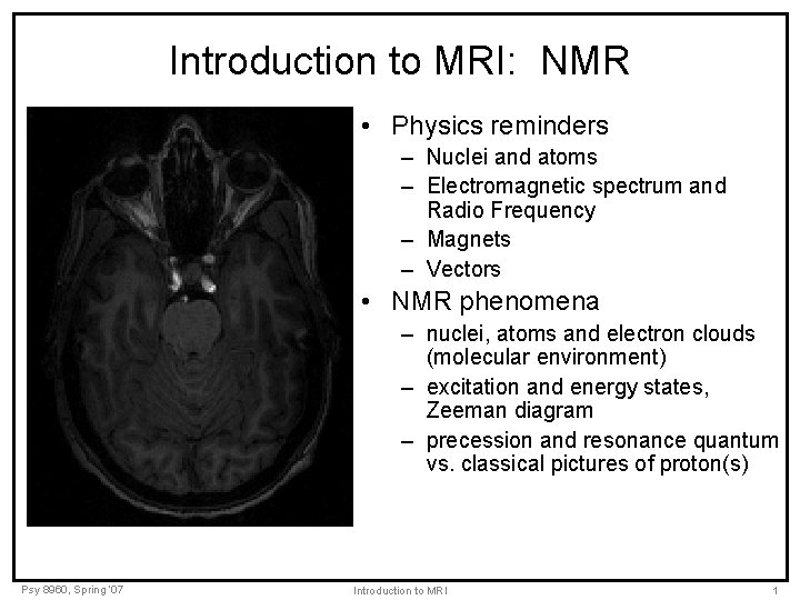 Introduction to MRI NMR Physics reminders Nuclei and