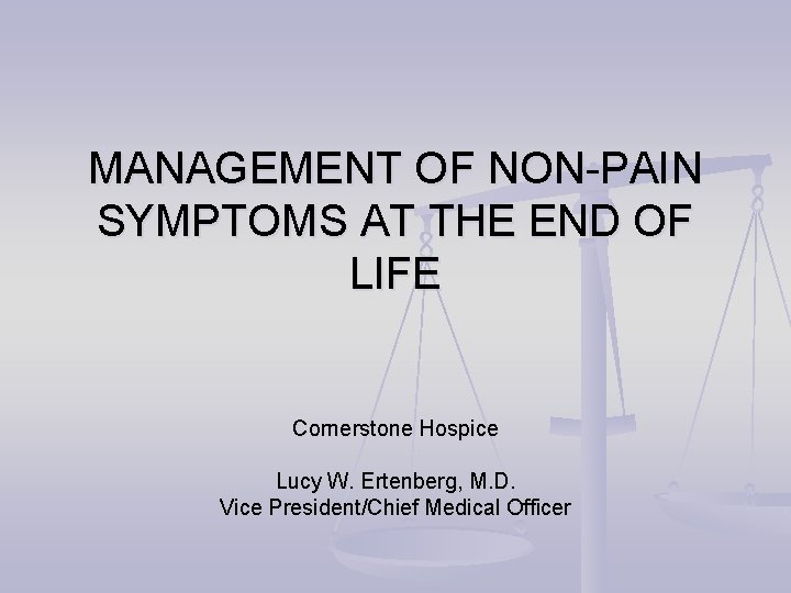 MANAGEMENT OF NONPAIN SYMPTOMS AT THE END OF