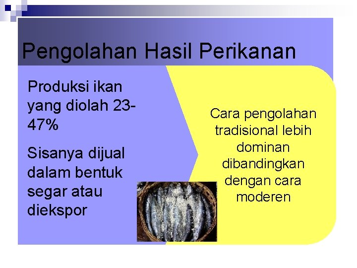 Fermentasi Produk Olahan Hasil Perikanan Potensi Hasil Perikanan