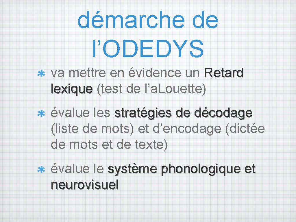 ODEDYS Outil de Dpistage de la Dyslexie Dr