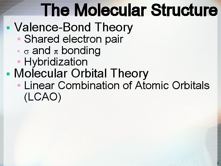 Physical Chemistry III 728342 Chapter 4 Molecular Structure