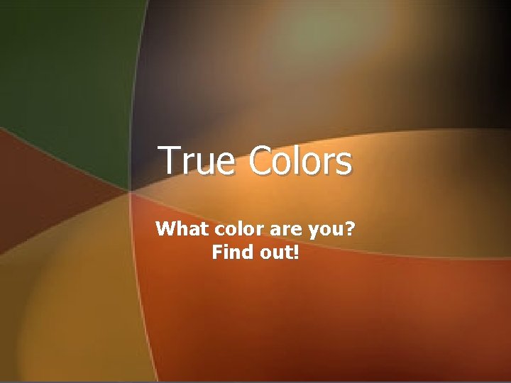 True Colors What color are you Find out