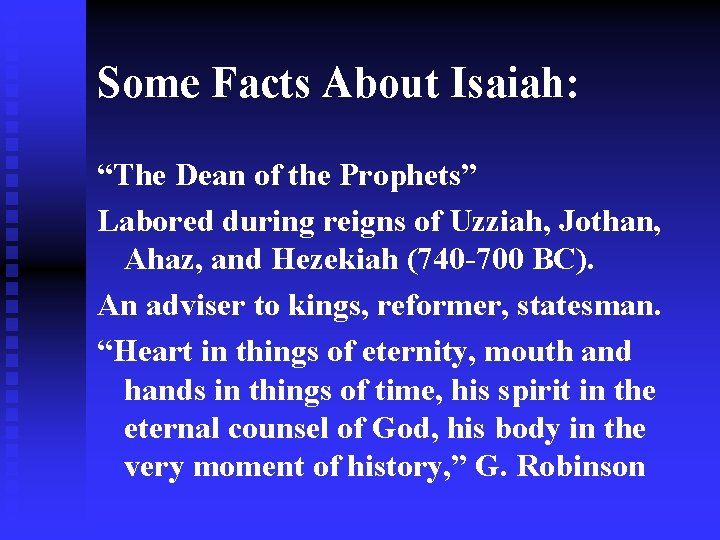 Some Facts About Isaiah The Dean of the