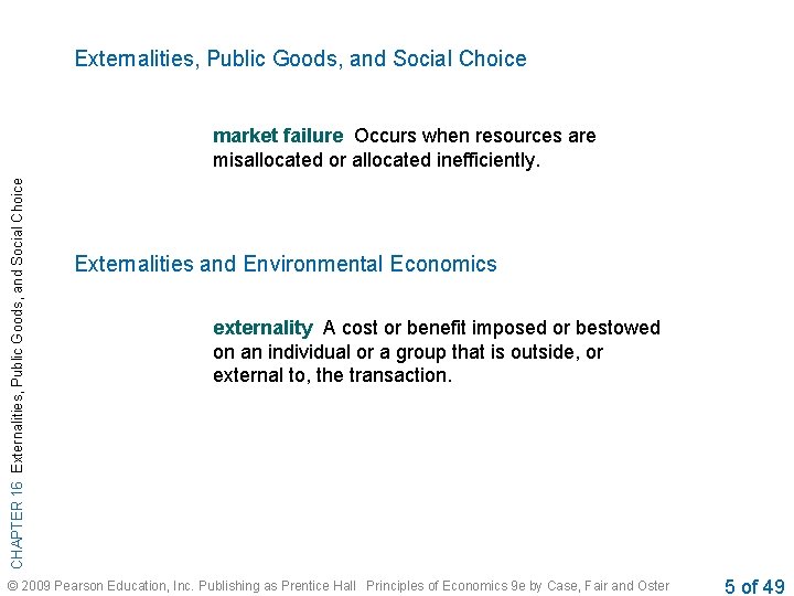 CHAPTER 16 Externalities Public Goods and Social Choice