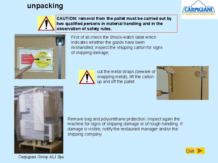 unpacking CAUTION removal from the pallet must be