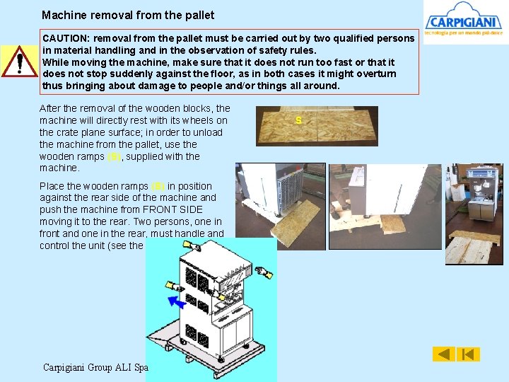 unpacking CAUTION removal from the pallet must be