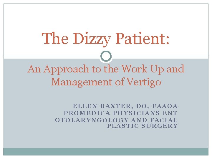 The Dizzy Patient An Approach to the Work