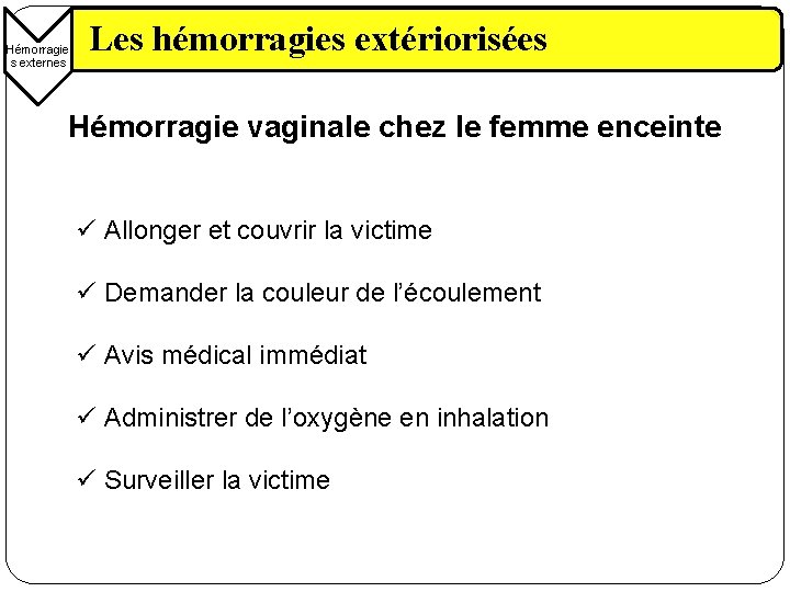 Hmorragie s externes Etude de cas LES HEMORAGIES
