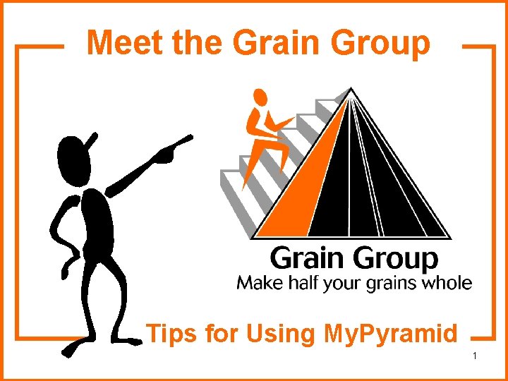 Meet the Grain Group Tips for Using My