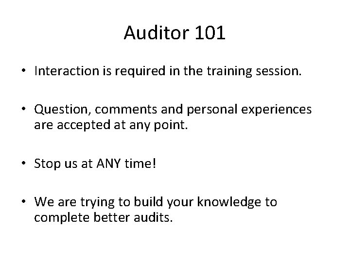 Auditor 101 Welcome to a new learning experience