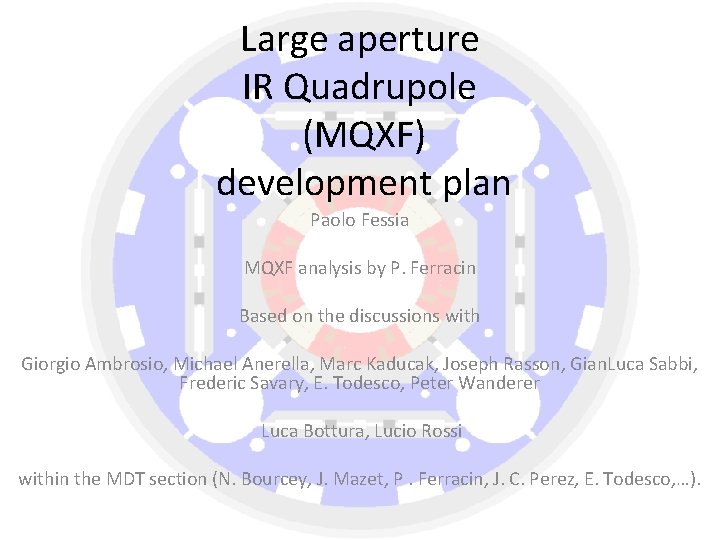 Large aperture IR Quadrupole MQXF development plan Paolo