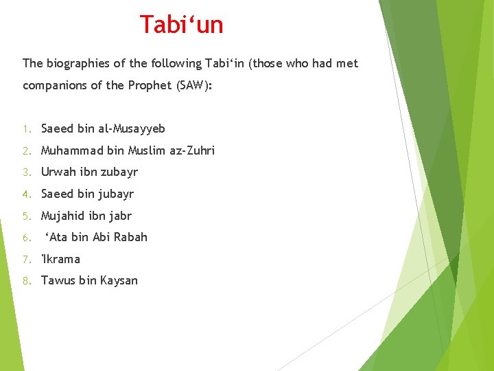The Heroes of Islamic History Tabiin The Importance