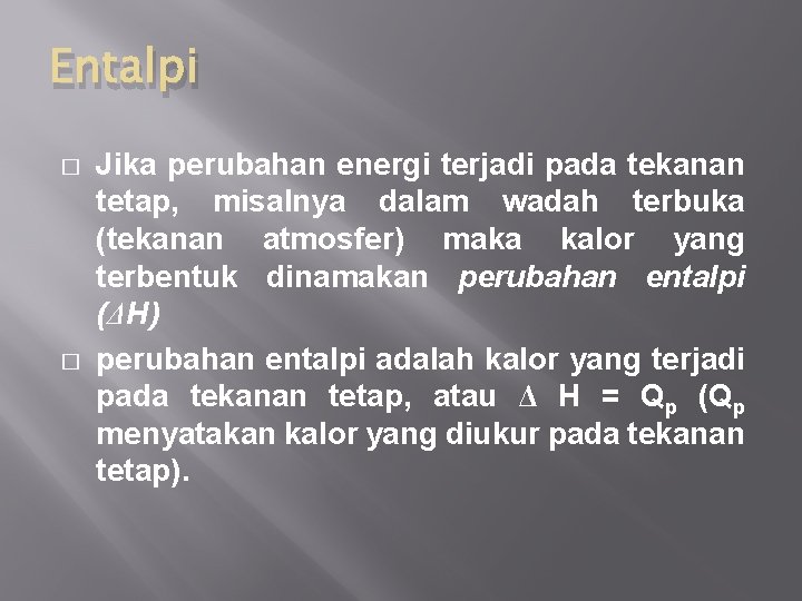 TERMOKIMIA Kalor Entalpi Sistem dan Lingkungan Hukum I