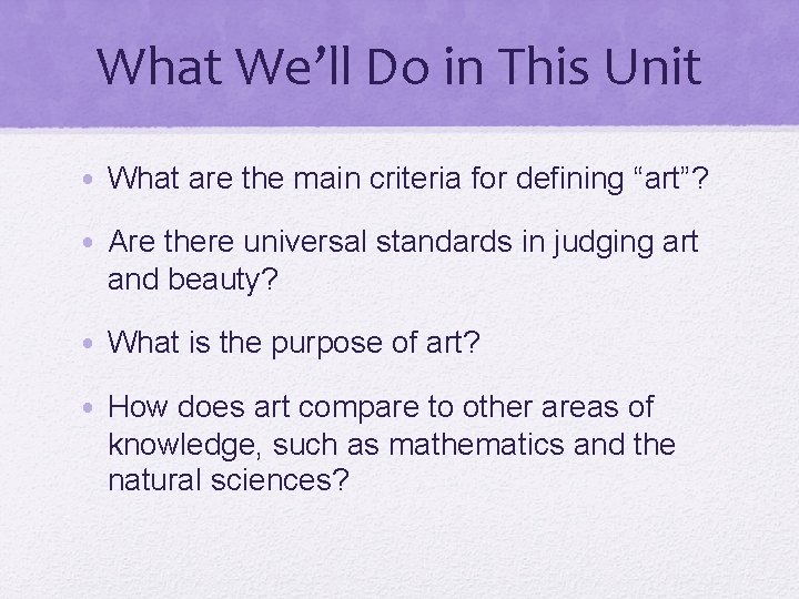 What Well Do in This Unit What are