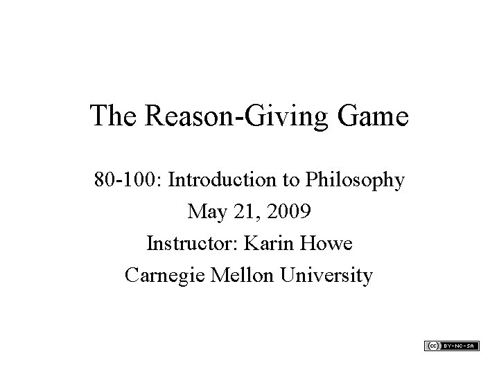 The ReasonGiving Game 80 100 Introduction to Philosophy