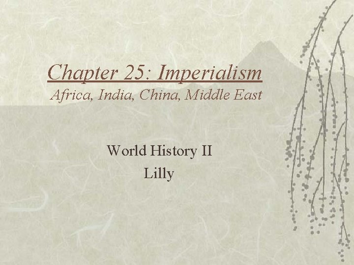 Chapter 25 Imperialism Africa India China Middle East
