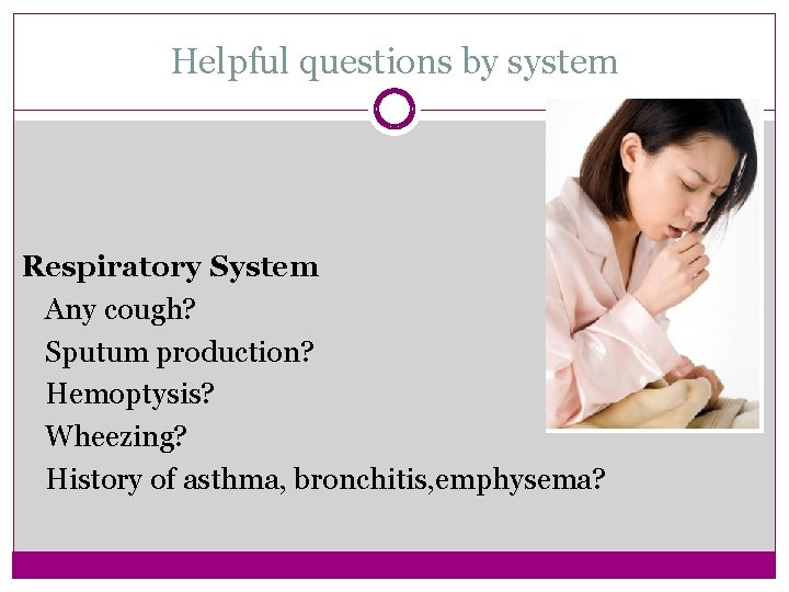 Review of Systems ROS SYSTEMATIC PROBLEM ASSESSMENT SUBJECTIVE