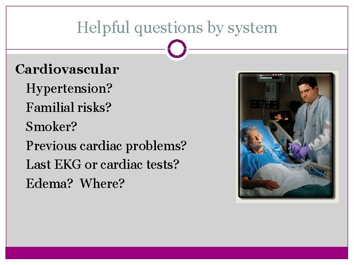 Review of Systems ROS SYSTEMATIC PROBLEM ASSESSMENT SUBJECTIVE
