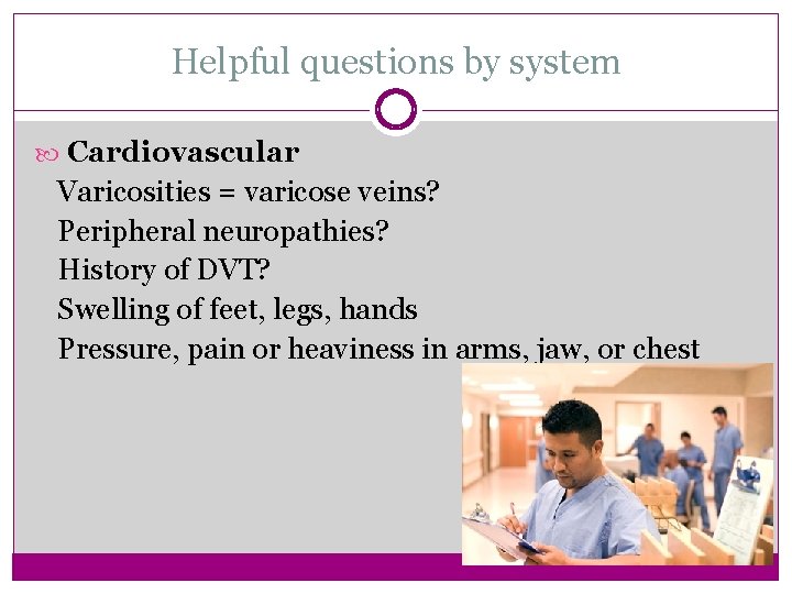 Review of Systems ROS SYSTEMATIC PROBLEM ASSESSMENT SUBJECTIVE