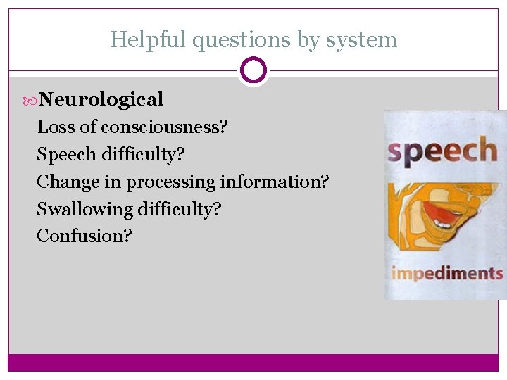 Review of Systems ROS SYSTEMATIC PROBLEM ASSESSMENT SUBJECTIVE