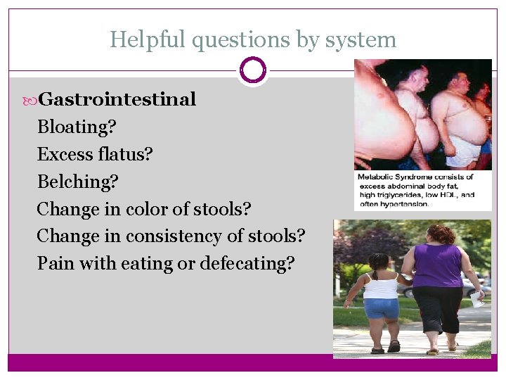 Review of Systems ROS SYSTEMATIC PROBLEM ASSESSMENT SUBJECTIVE