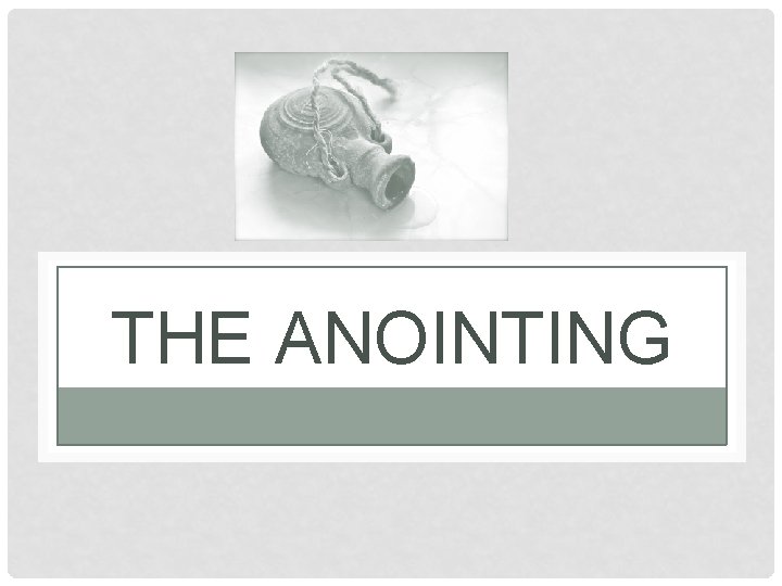 LIVING UNDER THE ANOINTING WEEK 1 OUR PURPOSE