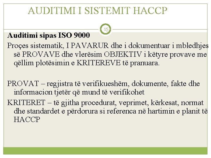 Sistemi i HACCP 1 STANDARDET NDERKOMBETARE DHE RREGULLAT