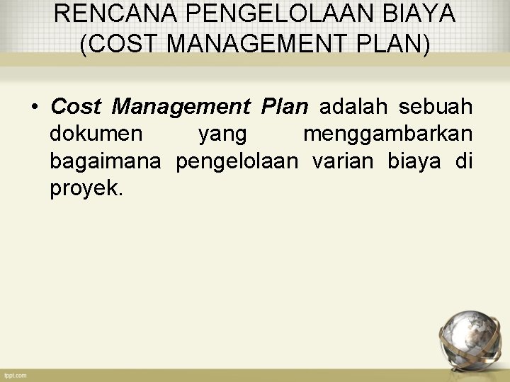 MANAJEMEN BIAYA COST PROYEK PERTEMUAN 5 PENTINGNYA PENGELOLAAN