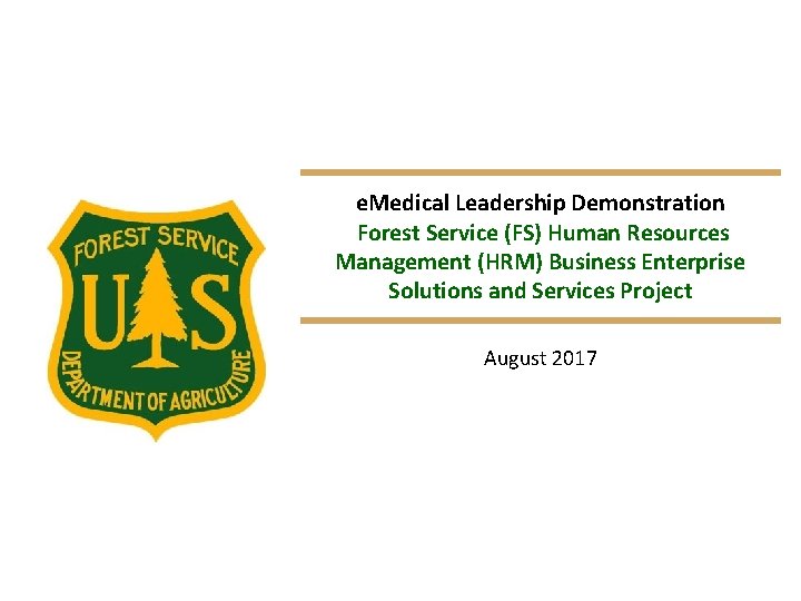 e Medical Leadership Demonstration Forest Service FS Human