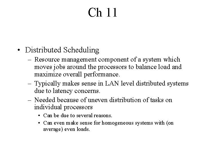 Ch 11 Distributed Scheduling Resource management component of