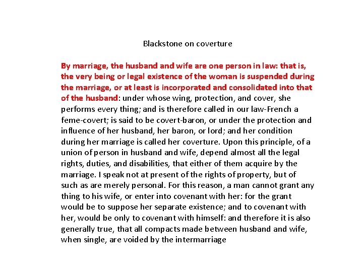 Blackstone on coverture By marriage the husband wife