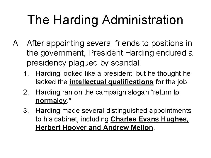 The Harding Administration A After appointing several friends