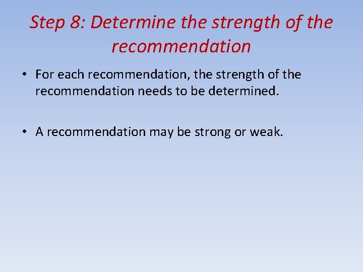 The Grading of Recommendations Assessment Development and Evaluation