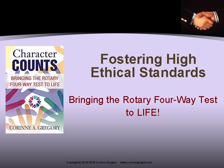 Fostering High Ethical Standards Bringing the Rotary FourWay