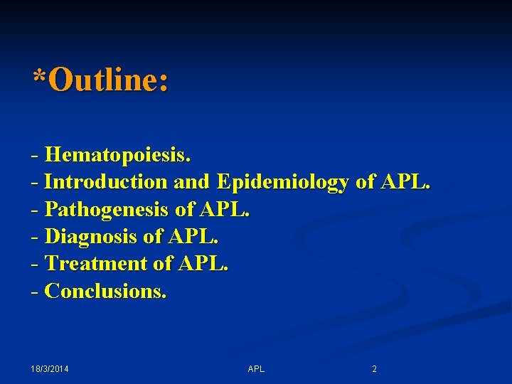 Acute Promyelocytic Leukemia APL By Maged Abd El