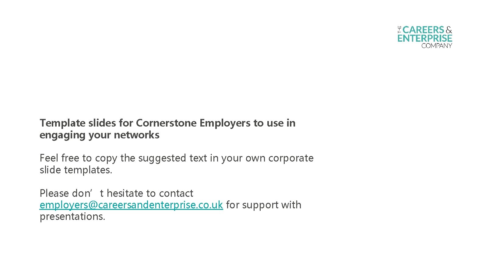 Template slides for Cornerstone Employers to use in