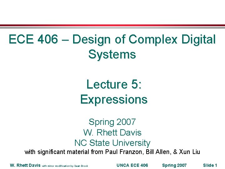 ECE 406 Design of Complex Digital Systems Lecture
