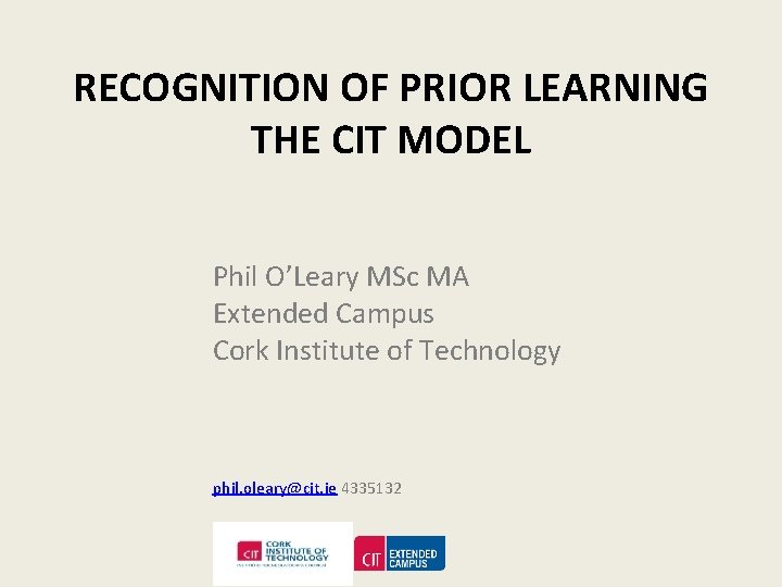 RECOGNITION OF PRIOR LEARNING THE CIT MODEL Phil