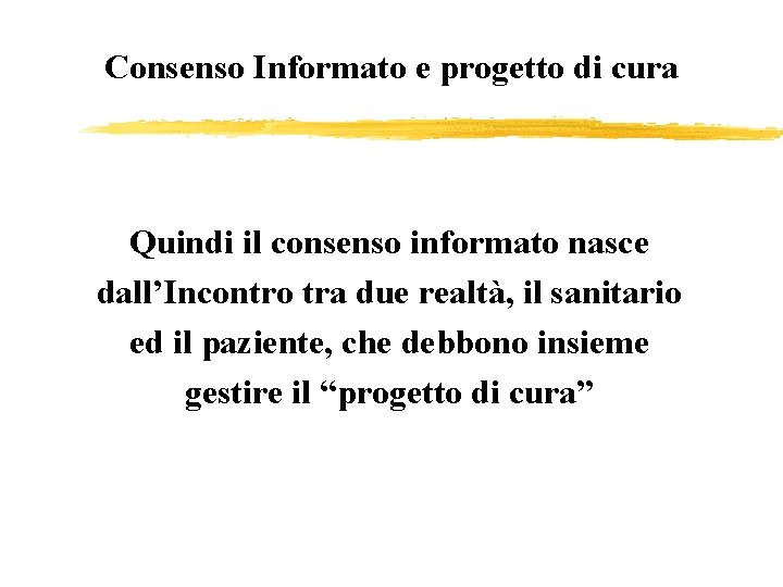 Dal Consenso Informato ad una Informazione Consensuale Dr