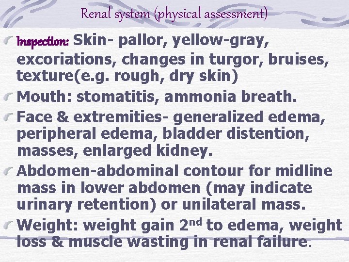 Renal system physical assessment Inspection Skin pallor yellowgray