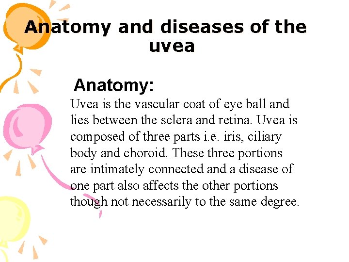 Anatomy and diseases of the uvea Anatomy Uvea